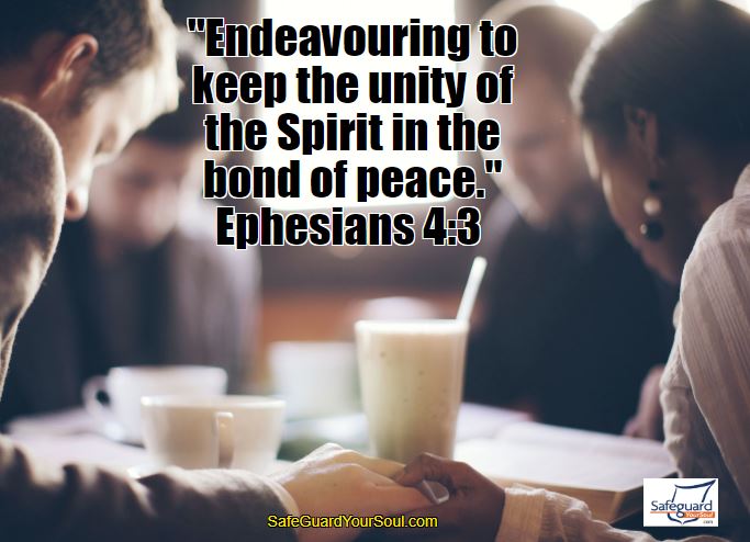 “The Unity of the Spirit” Ephesians 4:3 [podcast] - SafeGuardYourSoul
