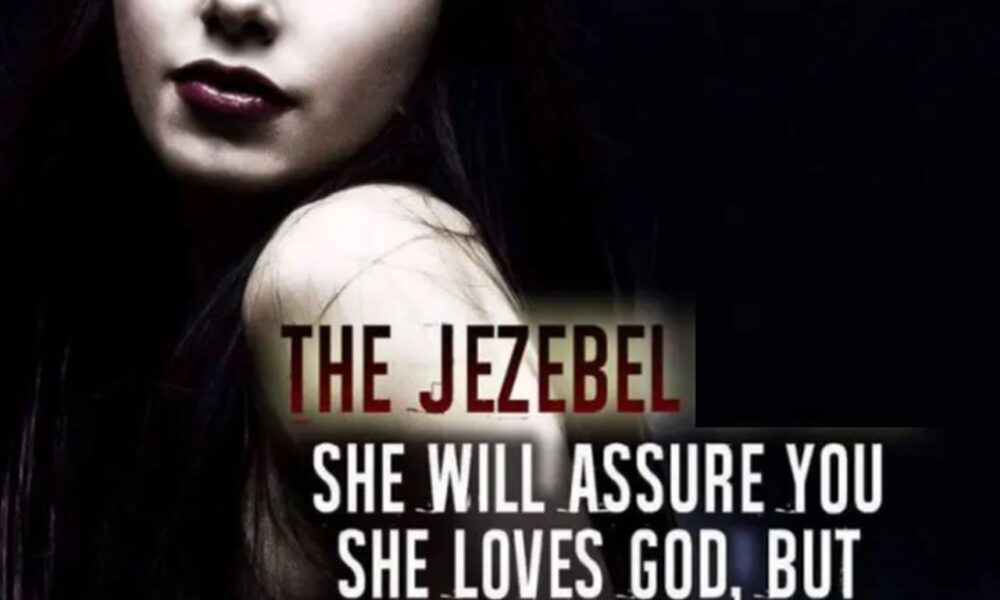 Traits of A Jezebel - SafeGuardYourSoul