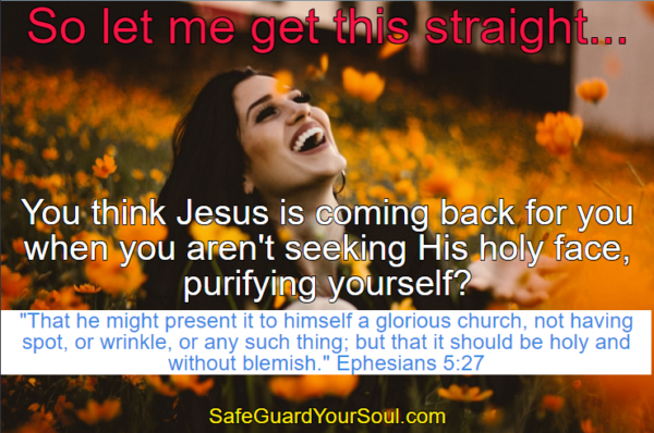 “Holy and Without Blemish” - SafeGuardYourSoul