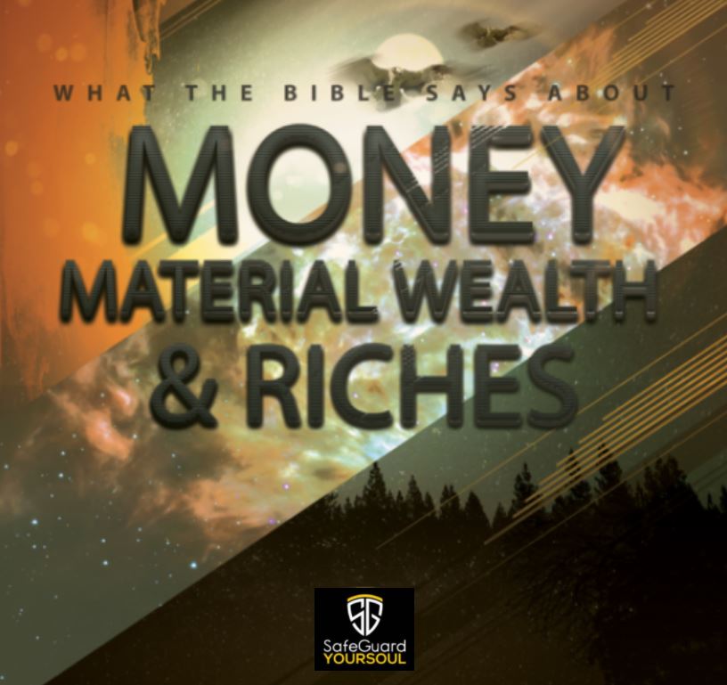 Money, Material Wealth, and Riches - Todd Tomasella | SafeGuardYourSoul