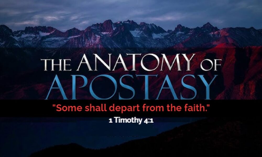 The Anatomy of Apostasy - SafeGuardYourSoul