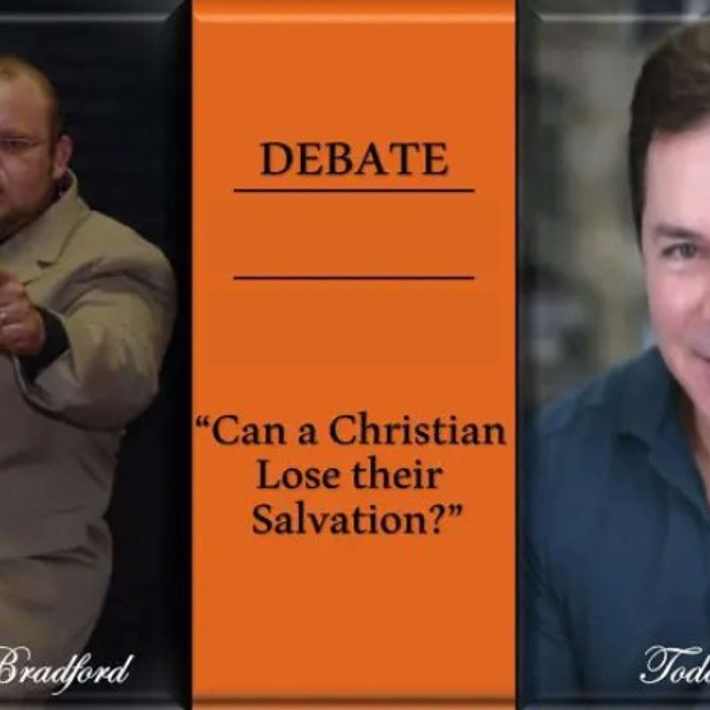 RADIO: Eternal Security Debate Todd Tomasella and "Dr." Chris Bradford ...