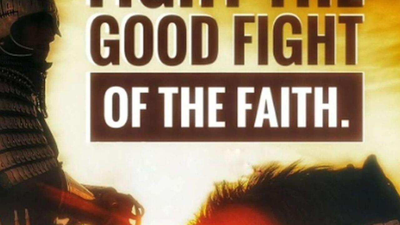WHAT is the Context of Fighting the Good Fight of Faith ...